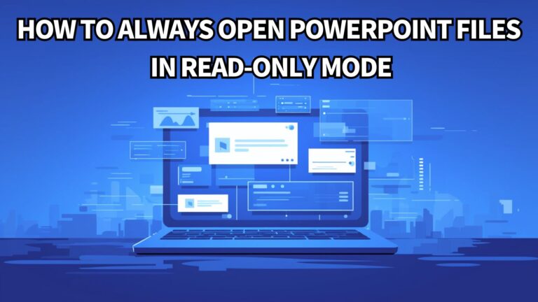 How to Always Open PowerPoint Files in Read-Only Mode: Complete Guide ...