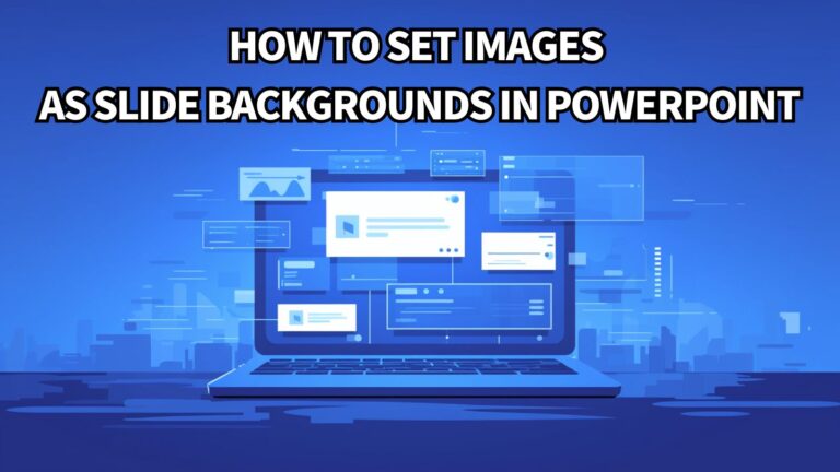 How to Set Images as Slide Backgrounds in PowerPoint: Complete Guide ...